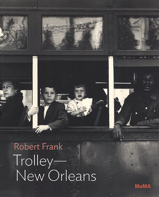 Robert Frank - Trolley-New Orleans – The Polygon Gallery