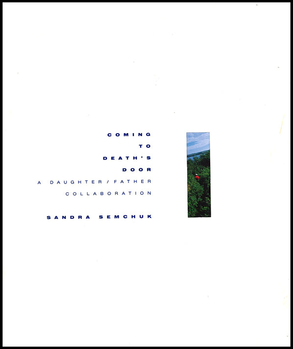 Sandra Semchuk - Coming to Death's Door – The Polygon Gallery